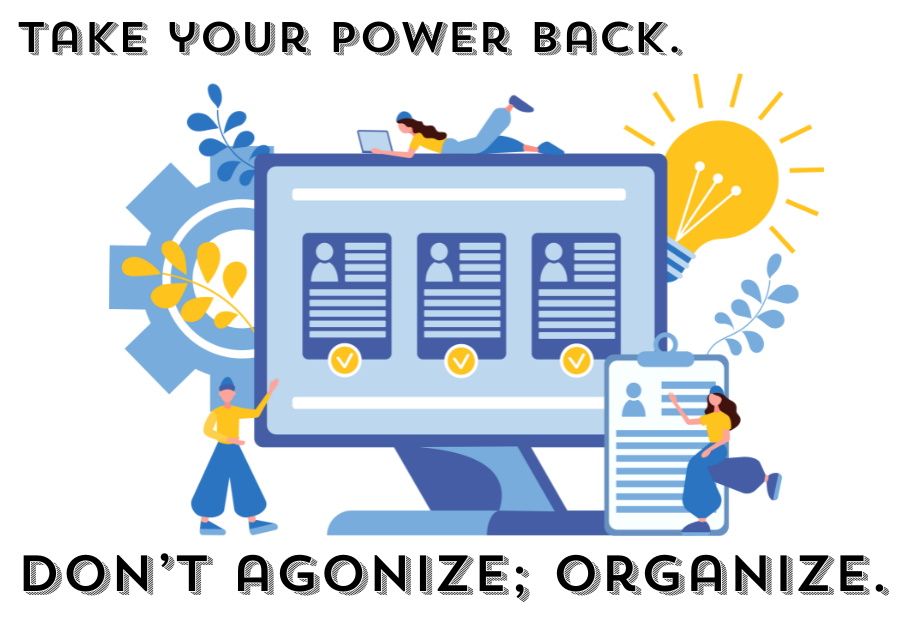 Don't Agonize; Organize - Take Your Power Back in Your Job Search